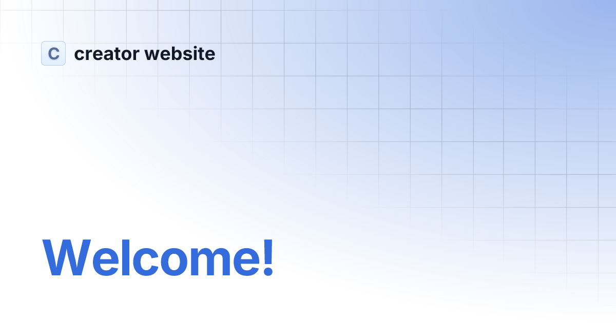 Welcome! | creator website